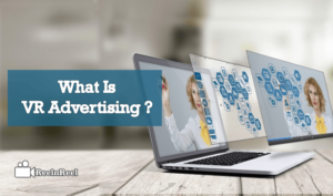 What Is VR Advertising? | ReelnReel Video Marketing