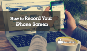 How to Record Your iPhone Screen | ReelnReel | Video Marketing