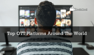 Top OTT Platforms Around The World for 2025 | Best US,UK,Canada OTT ...